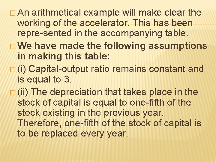 THE ACCELERATOR THEORY OF INVESTMENT INTRODUCTION The Keynesian