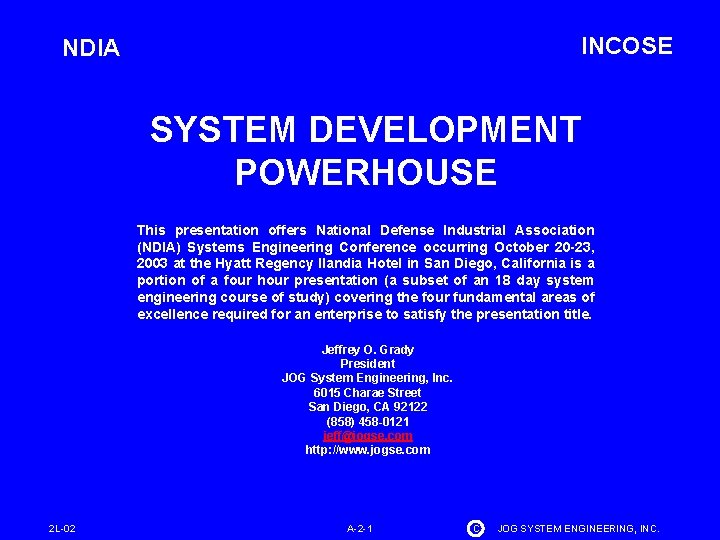 INCOSE NDIA SYSTEM DEVELOPMENT POWERHOUSE This presentation offers