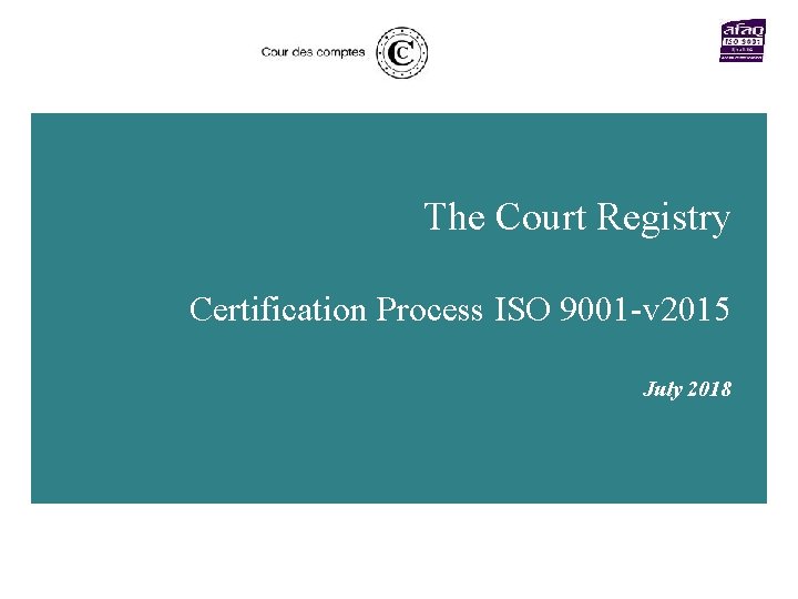 The Court Registry Certification Process ISO 9001 v