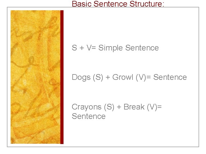 Sentence Basics Simple Sentences and Fragments English 8