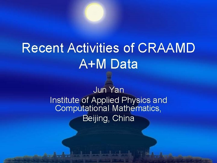 Recent Activities of CRAAMD AM Data Jun Yan