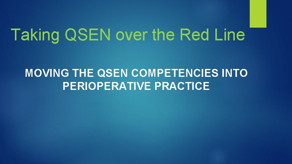 Taking QSEN over the Red Line MOVING THE