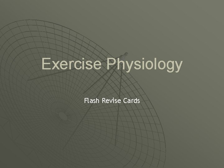 Exercise Physiology Flash Revise Cards 1 ATPPC alactic