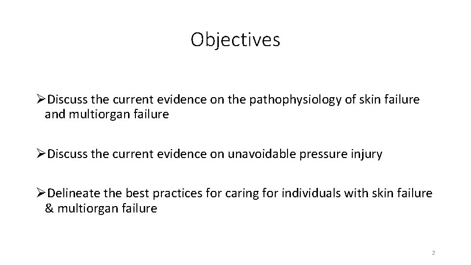 SKIN FAILURE AND UNAVOIDABLE PRESSURE INJURY Diane Langemo