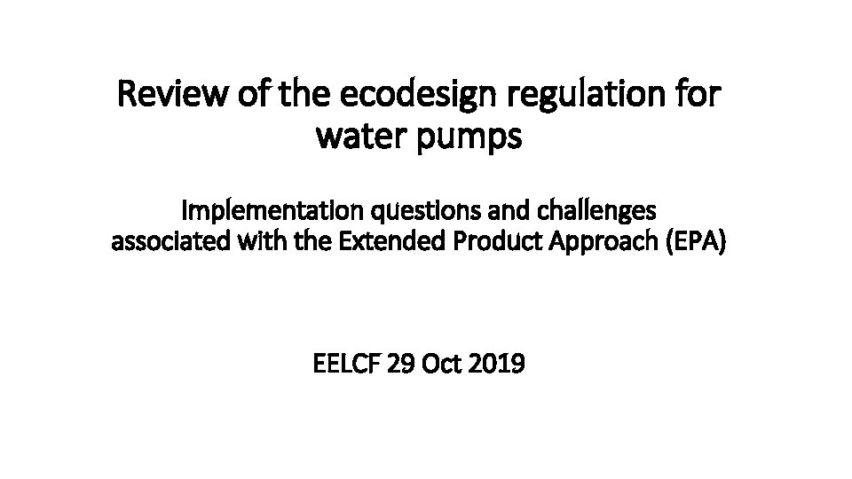 Review of the ecodesign regulation for water pumps