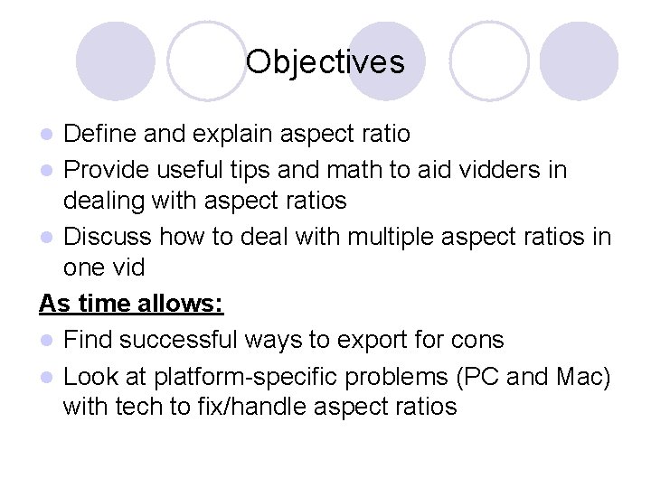 Aspects of Aspect Ratio by jarrow A friendly