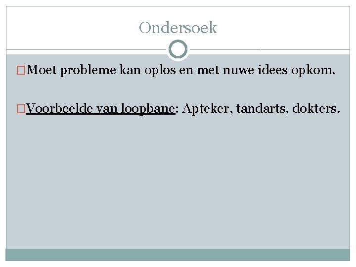 Loopbaankategorie BL 76 Loopbaankategorie Daar is verskillende beroepe