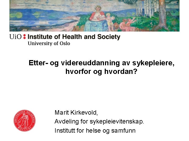 Etter og videreuddanning av sykepleiere hvorfor og hvordan