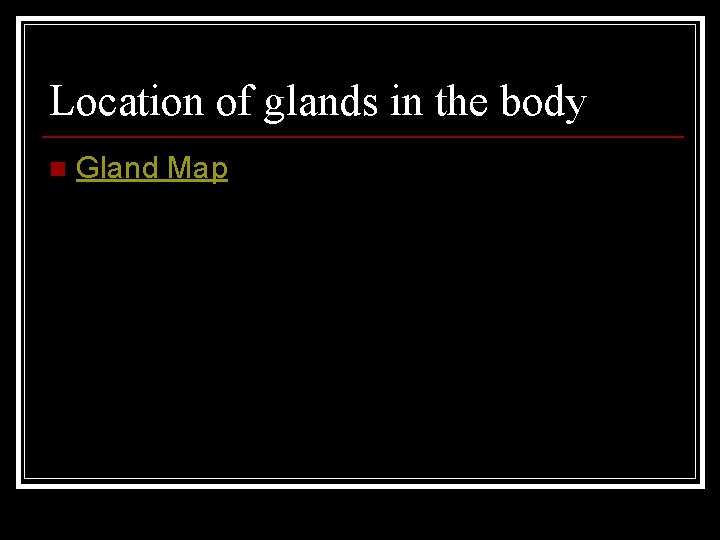 The Endocrine System Glands and Hormones What is