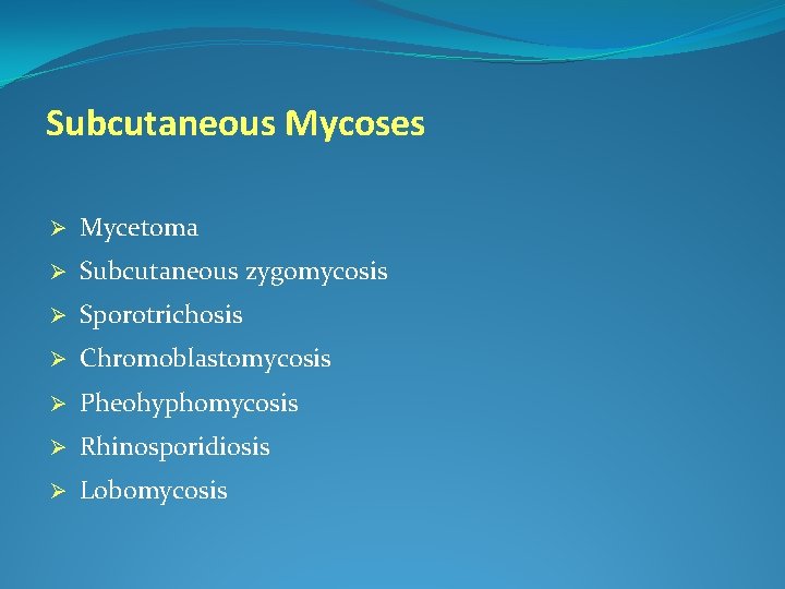 Mycetoma and other Subcutaneous Mycoses Dr Ahmed AlBarrag