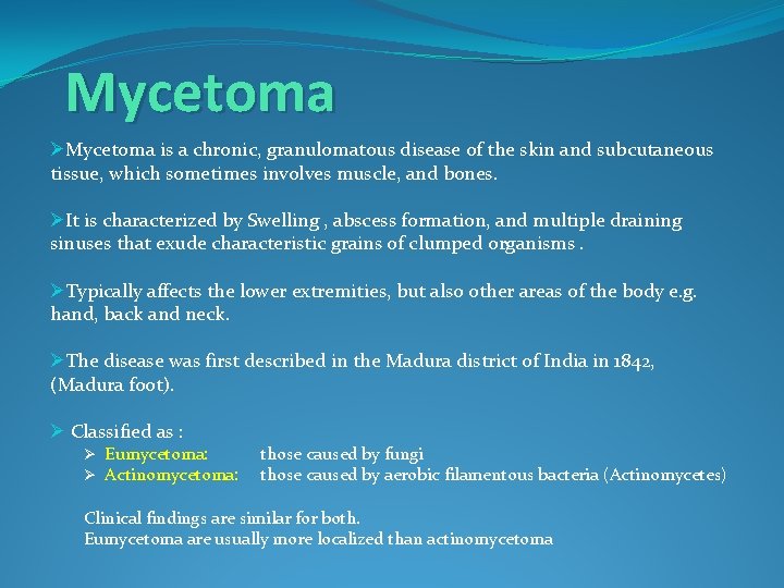 Mycetoma and other Subcutaneous Mycoses Dr Ahmed AlBarrag