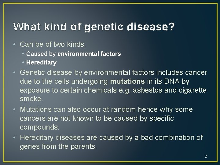 Genetic Diseases How they are caused and why