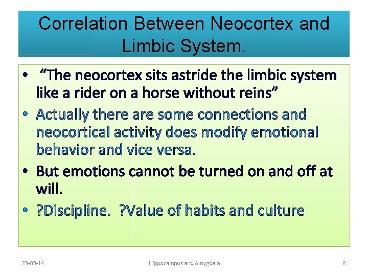 Limbic System Hippocampus and Amygdala Prof K Sivapalan