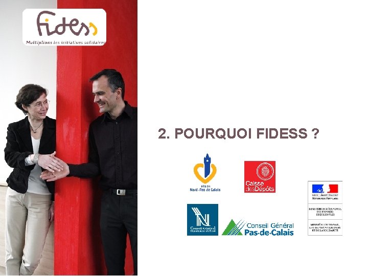 PRESENTATION DU NOUVEAU DISPOSITIF 1 OBJECTIFS DE FIDESS