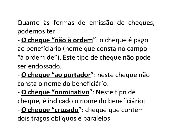 Bancos e Tipos de Cheques Cheque ordem de