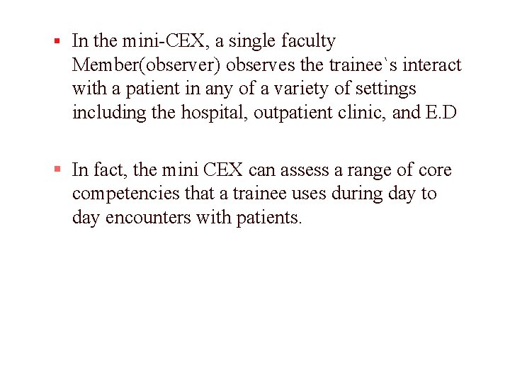 What is a miniCEX A workplacebased assessment n