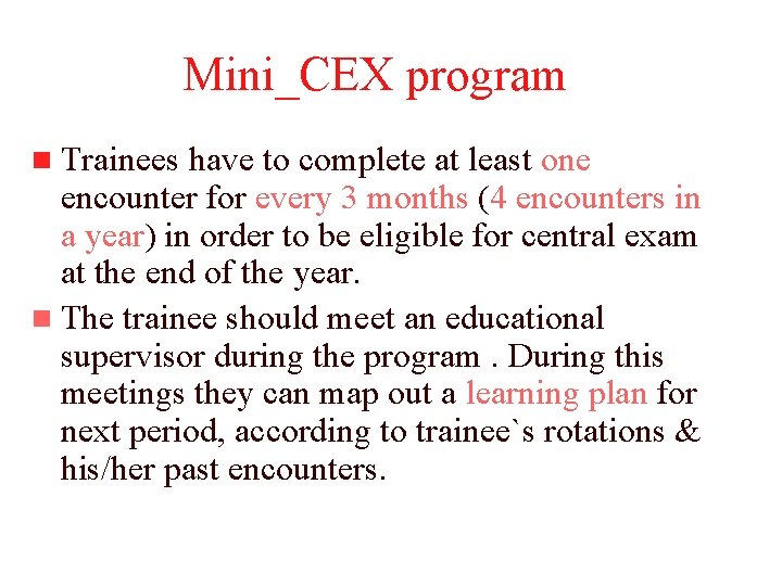 What is a miniCEX A workplacebased assessment n