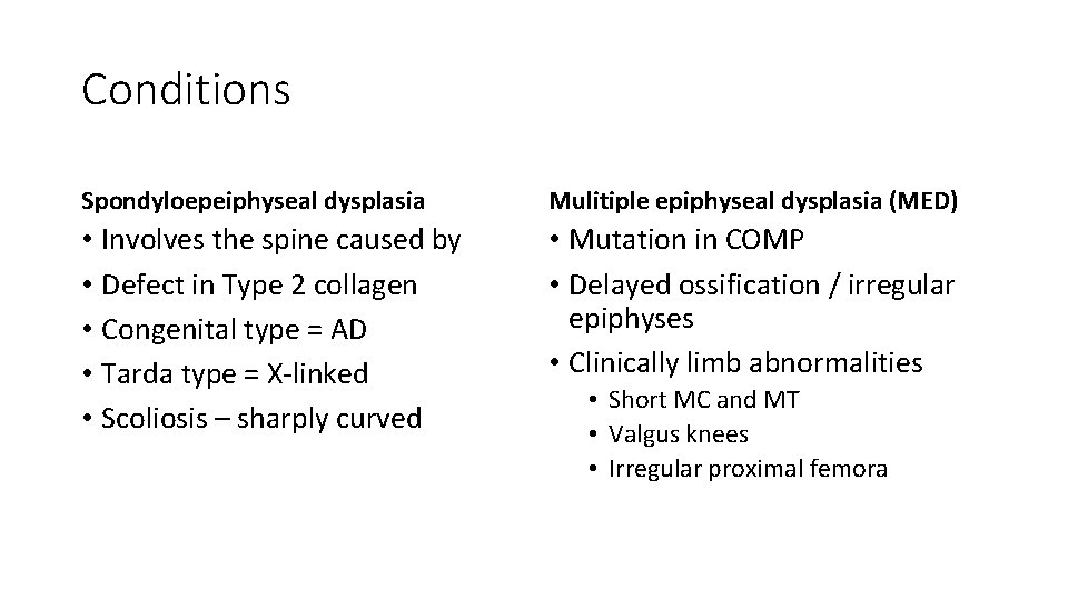 Bone Dysplasia Definition of Dysplasia Abnormal development Types