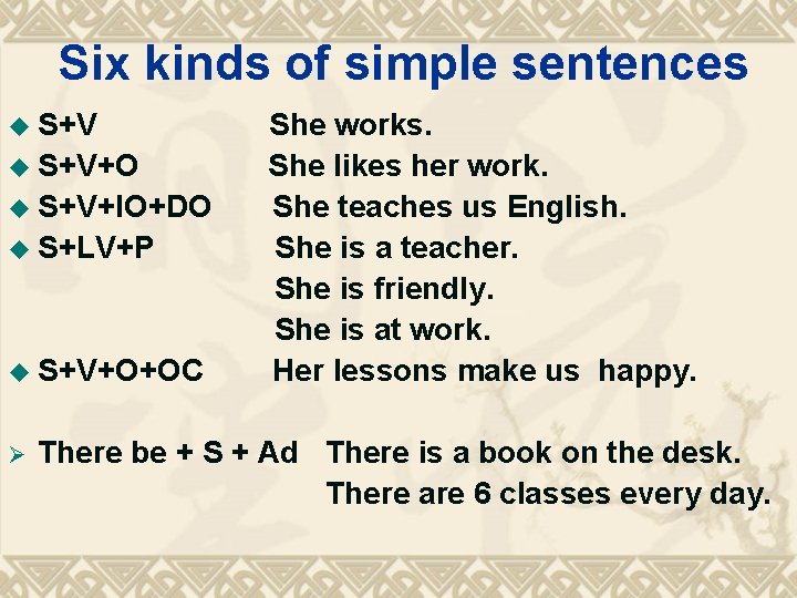 Six kinds of simple sentences u SVO u