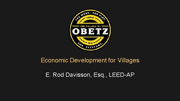Economic Development for Villages E Rod Davisson Esq