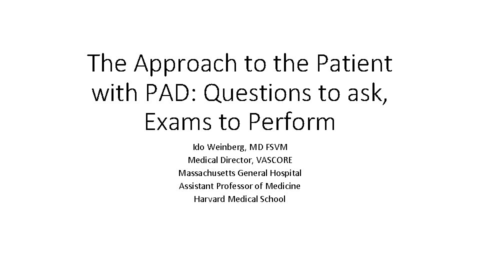 The Approach to the Patient with PAD Questions