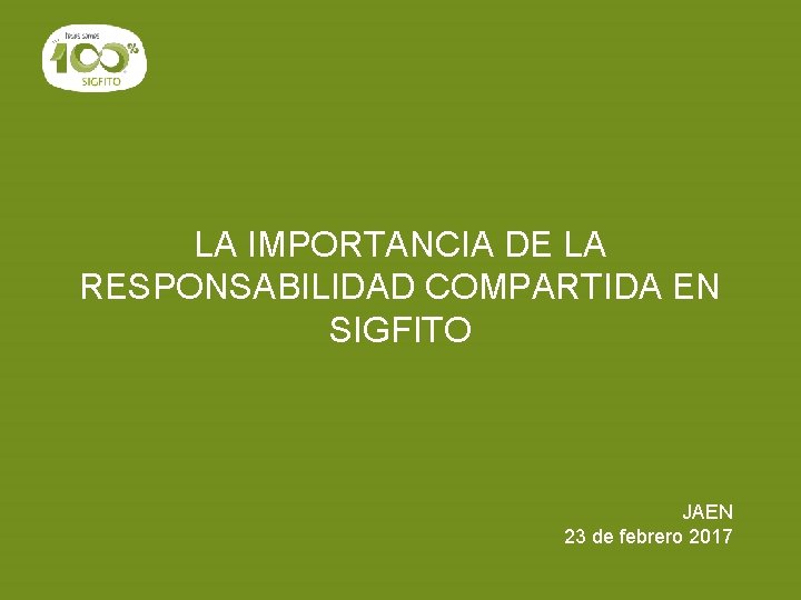 LA IMPORTANCIA DE LA RESPONSABILIDAD COMPARTIDA EN SIGFITO