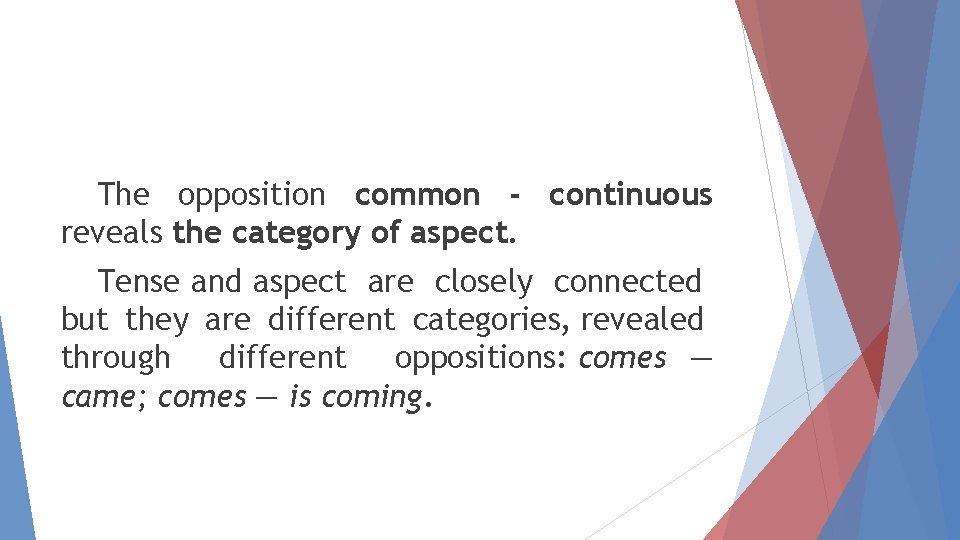 TOPIC 6 VERBS CATEGORIES OF TENSE ASPECT AND