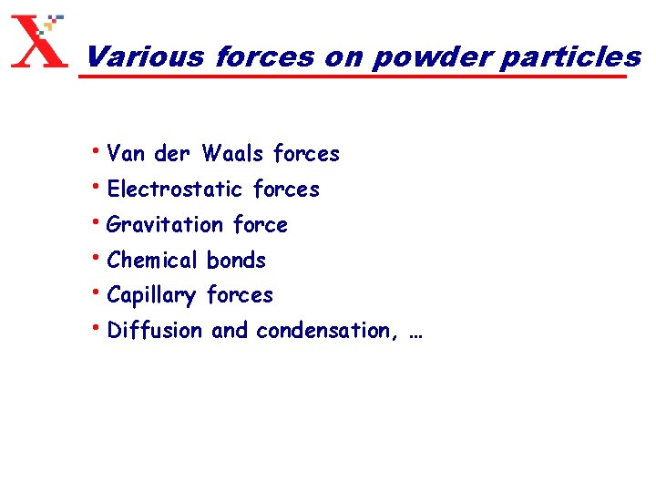 Relative Importance of Electrostatic Forces on Powder Particles