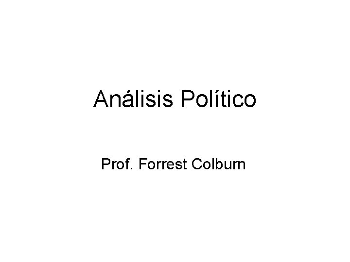Anlisis Poltico Prof Forrest Colburn ETAPAS DE LA