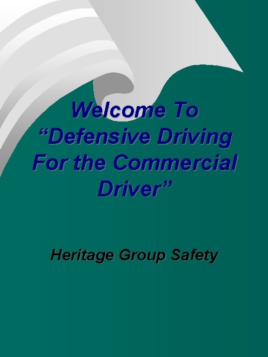 Welcome To Defensive Driving For the Commercial Driver