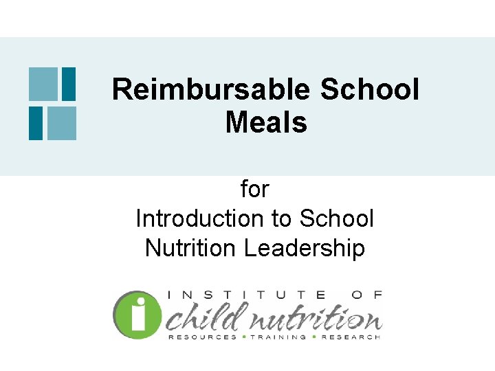 Reimbursable School Meals for Introduction to School Nutrition