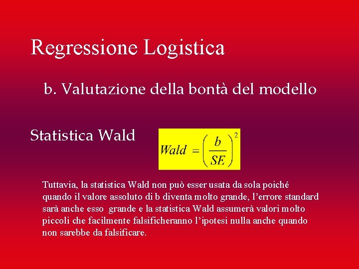 Regressione Logistica Modello a struttura PREDETERMINATA per variabili