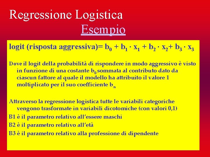 Regressione Logistica Modello a struttura PREDETERMINATA per variabili