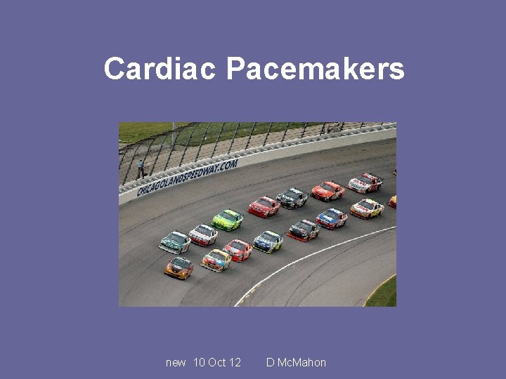 Cardiac Pacemakers new 10 Oct 12 D Mc