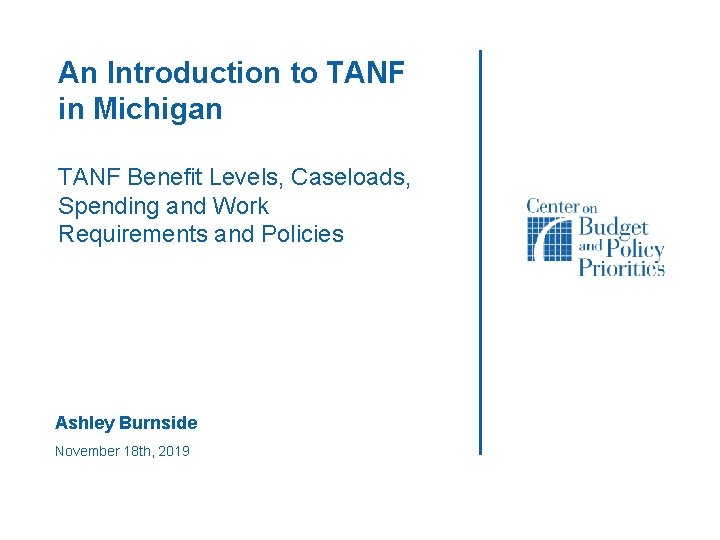 An Introduction to TANF in Michigan TANF Benefit