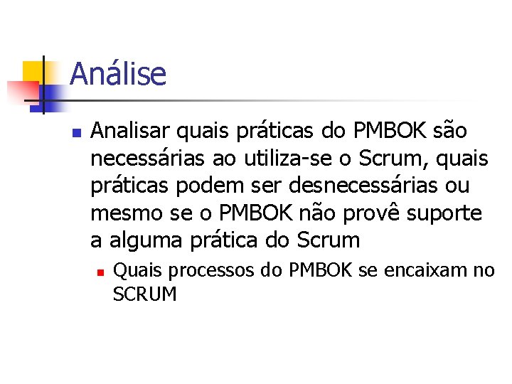 Utilizando prticas do PMBOK para implantar o Scrum