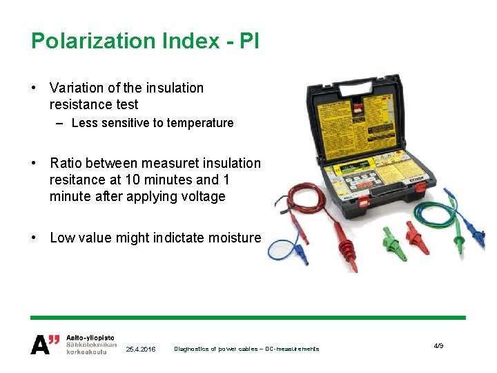 Diagnostics of power cables DCmeasurements Condition Monitoring of