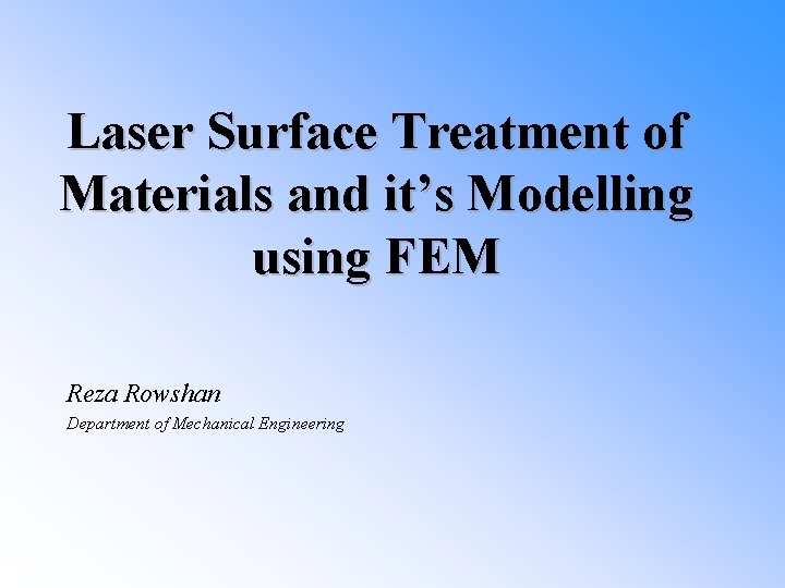 Laser Surface Treatment of Materials and its Modelling