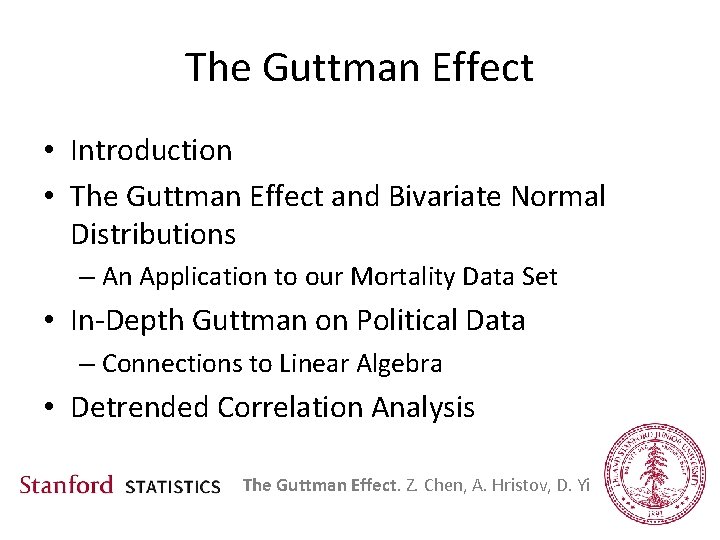 Exploring the Guttman Effect Statistics 300 Zhao Chen