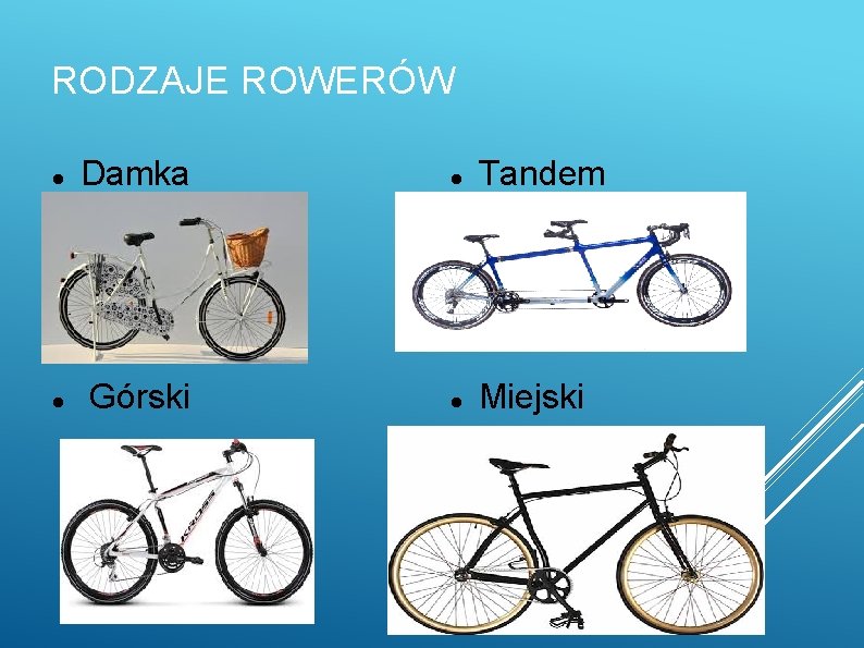 ROWERY Wykonaa Wiktoria Sobelga SCHEMAT ROWERU RODZAJE ROWERW