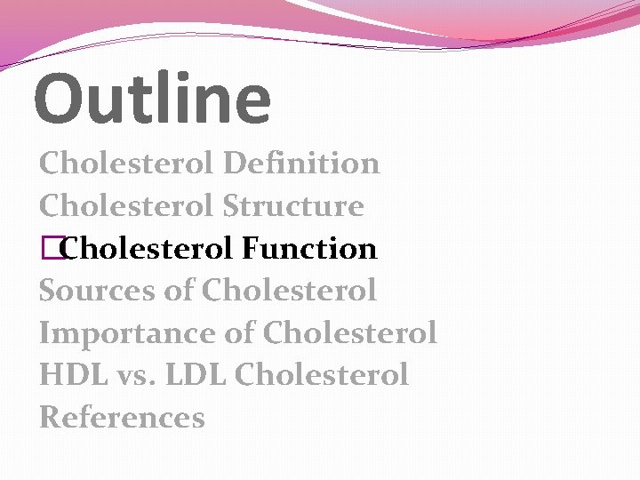 Cholesterol Outline Cholesterol Definition Cholesterol Structure ...