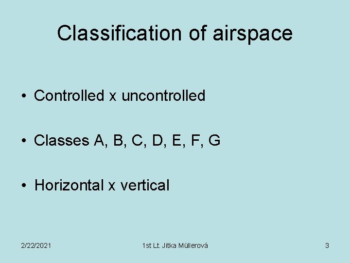 Airspace 1 st Lt Jitka Mllerov Airspace Definition