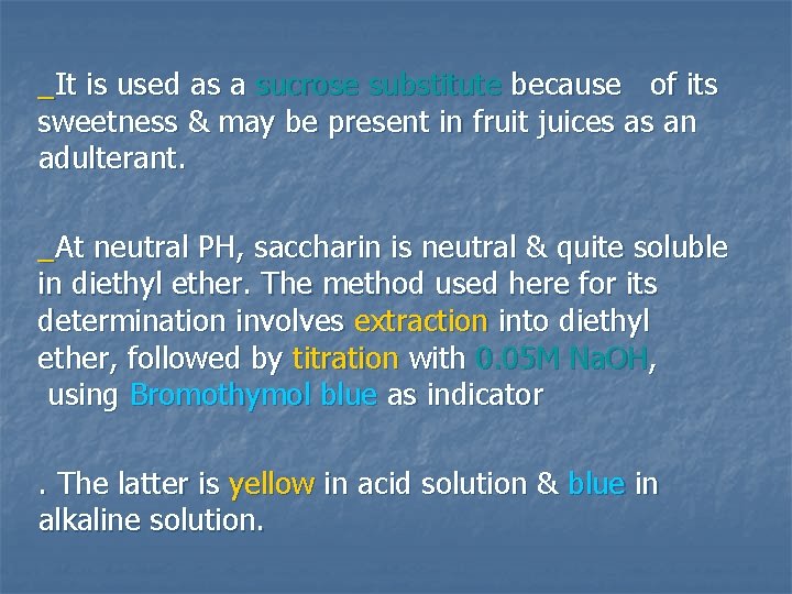 Analysis of fruit juices2 Determination of saccharin Objective