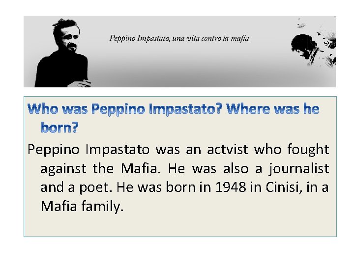 Peppinos life Realizzato da Fabio Militello Classe I
