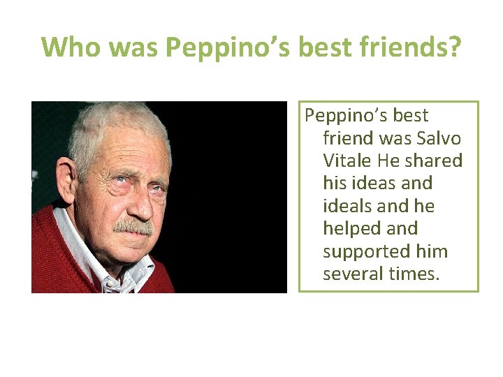 Peppinos life Realizzato da Fabio Militello Classe I