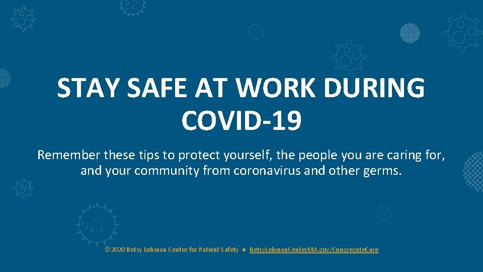 STAY SAFE AT WORK DURING COVID19 Remember these