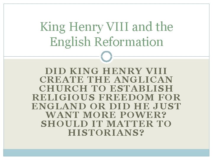 King Henry VIII and the English Reformation DID