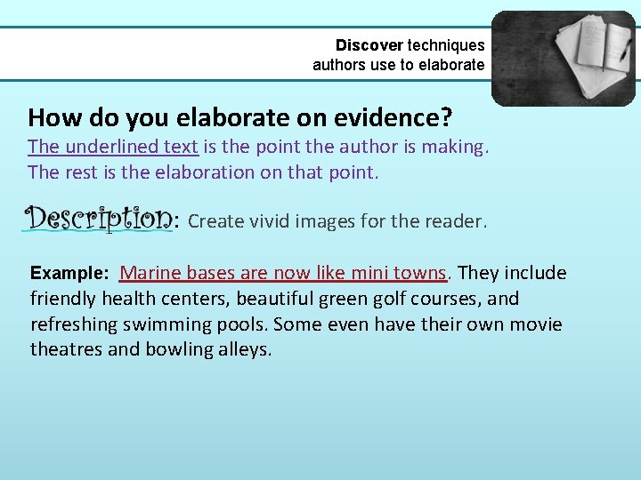 Define and understand evidence and elaboration Discover techniques