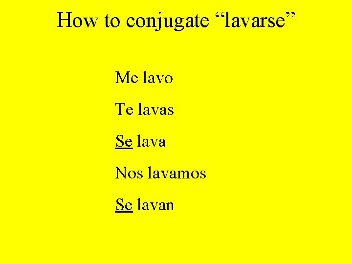 A aprender los verbos reflexivos Reflexive verbs are
