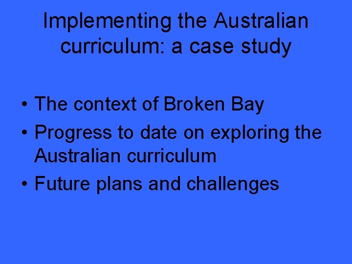 Implementing the Australian curriculum a case study Dr